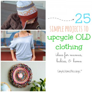 Upcycle Clothing: 25 Simple Ideas – Simple. Home. Blessings